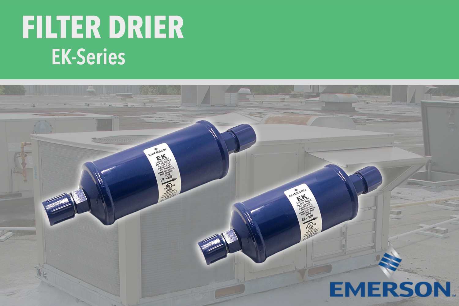 Emerson Filter Drier - Seri EK - Daya Teknik